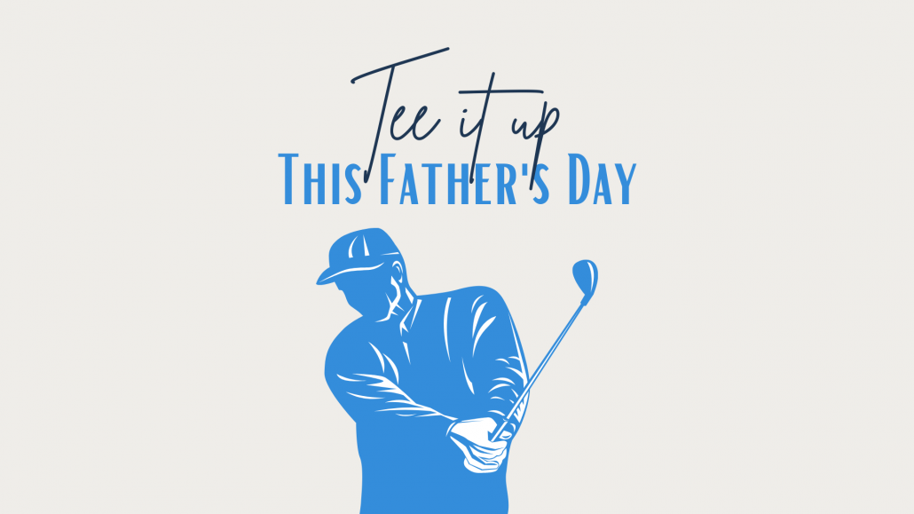 HAPPY FATHER’S DAY! - The 797 Elks Golf Club, Inc.